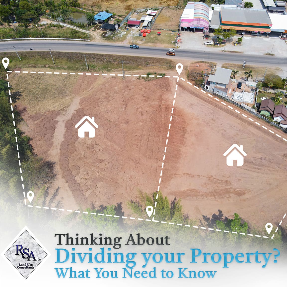 Thinking About Dividing Your Property? What You Need to Know. - Richard ...