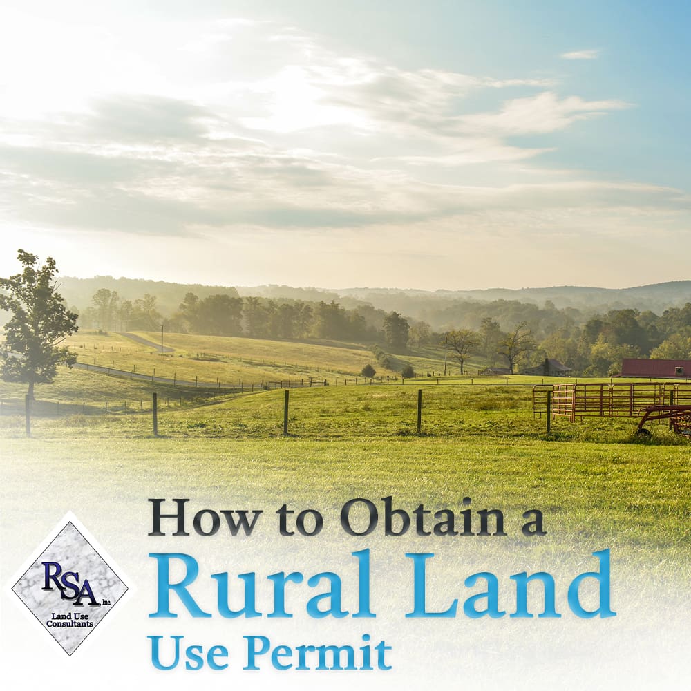 How to Obtain a Rural Land Use Permit - Richard Stevens & Associates, Inc.