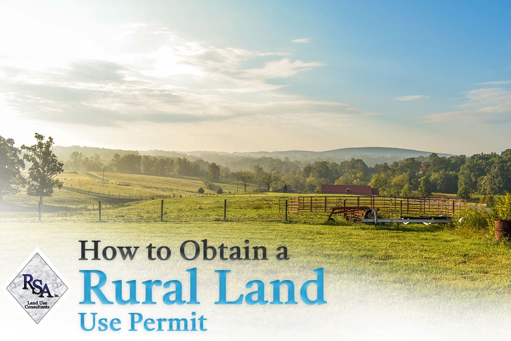 How to Obtain a Rural Land Use Permit - Richard Stevens & Associates, Inc.