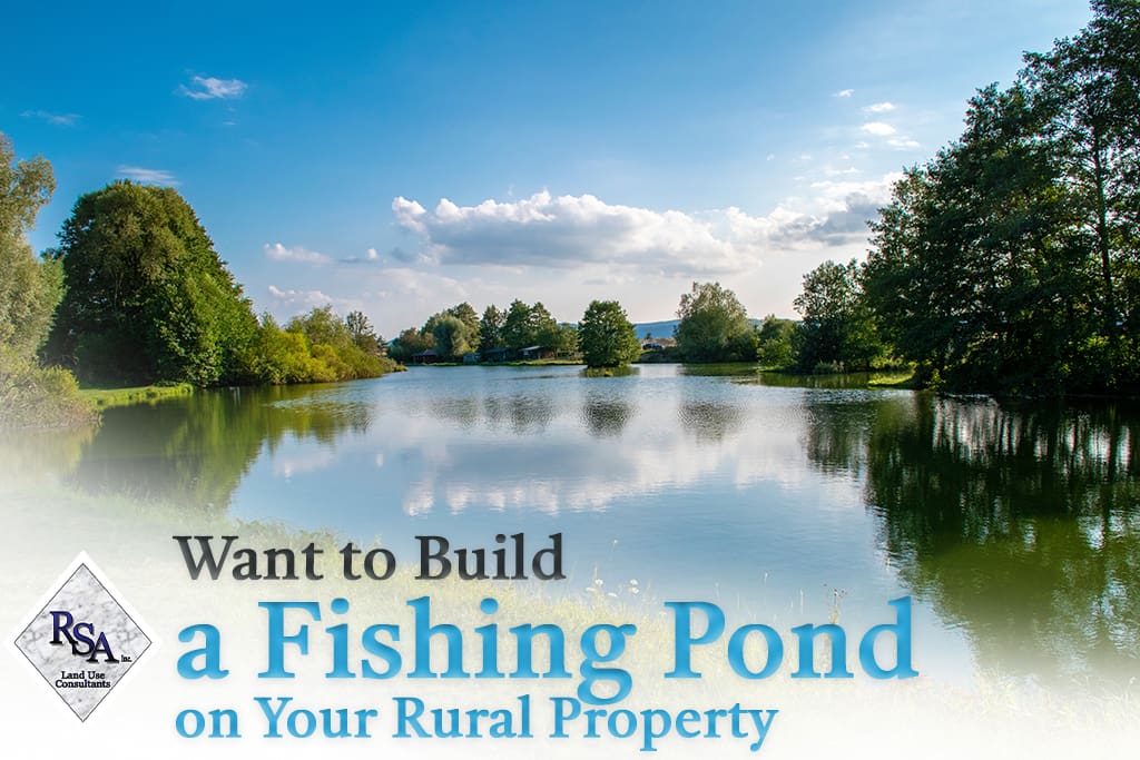 Want to Build a Fishing Pond on Your Rural Property - Richard Stevens ...