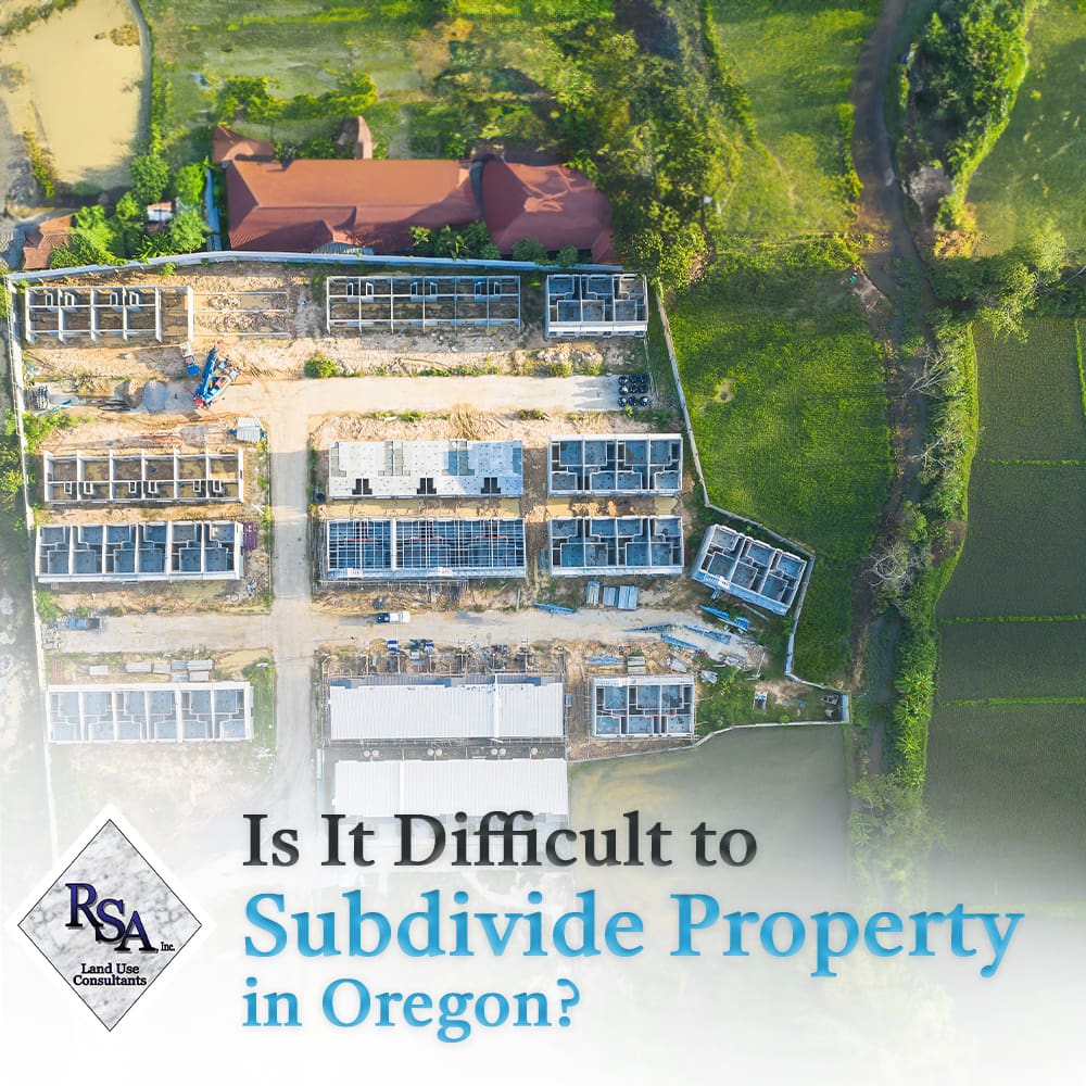 Is It Difficult to Subdivide Property in Oregon? - Richard Stevens ...