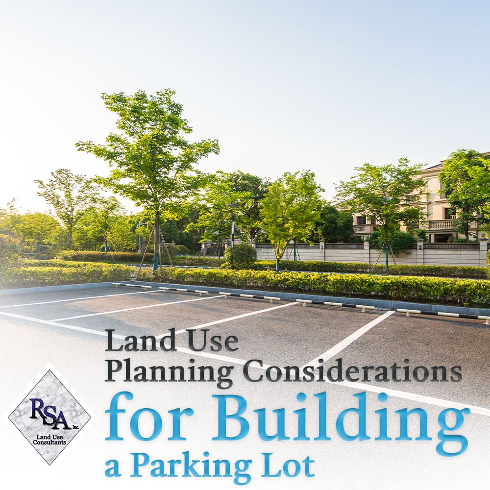 Land Use Planning Considerations for Building a Parking Lot - Richard ...